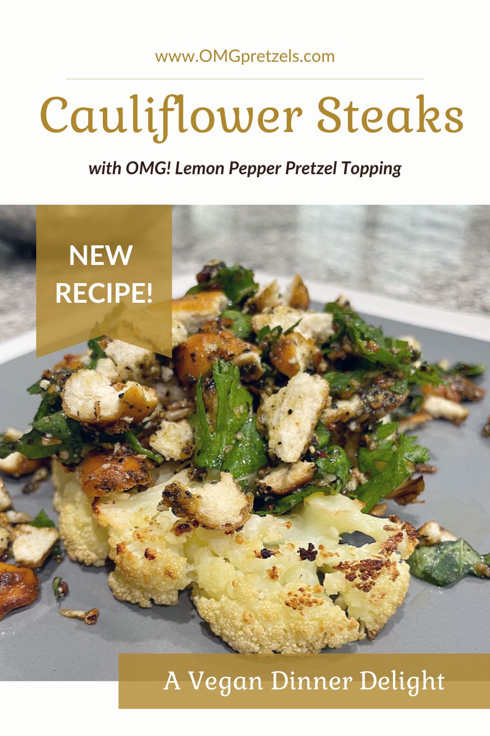 Cauliflower Steaks | OMG! Pretzels